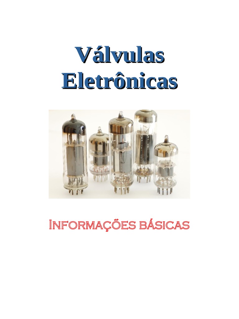 Válvulas Eletrônicas - Informações Básicas | PDF | Tubo de vácuo | Diodo