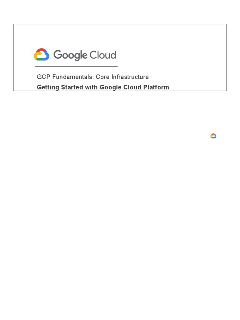 GCP Fundamentals: Core Infrastructure: Getting Started With Google Cloud Platform | PDF | Cloud ...