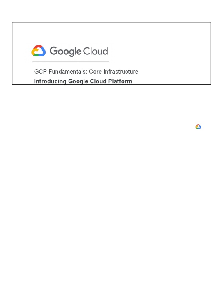 GCP Fundamentals: Core Infrastructure: Introducing Google Cloud Platform | PDF | Data Center ...