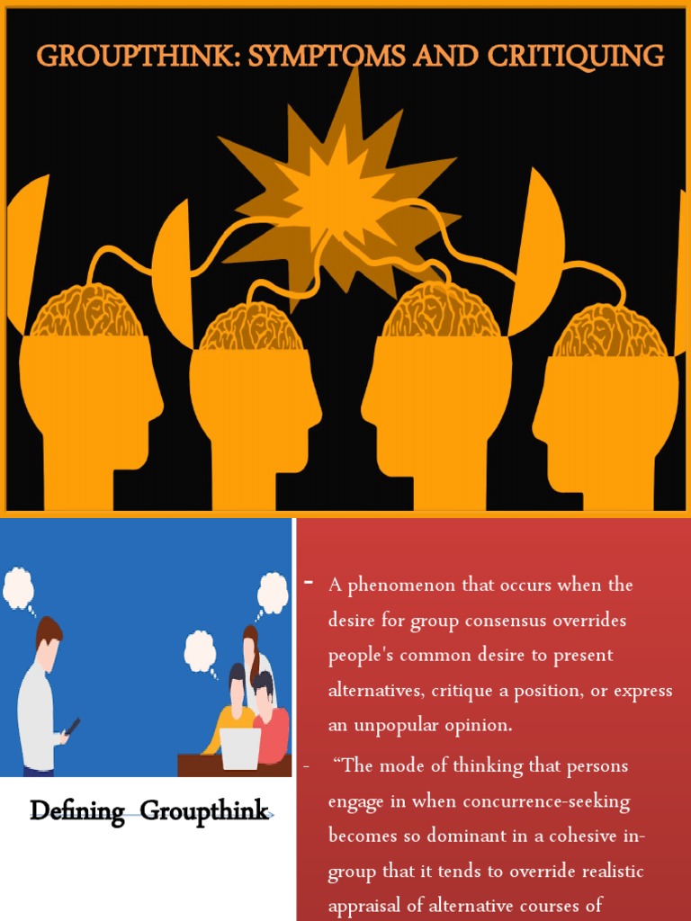 Groupthink: Symptoms and Critiquing | PDF | Social Psychology | Group ...