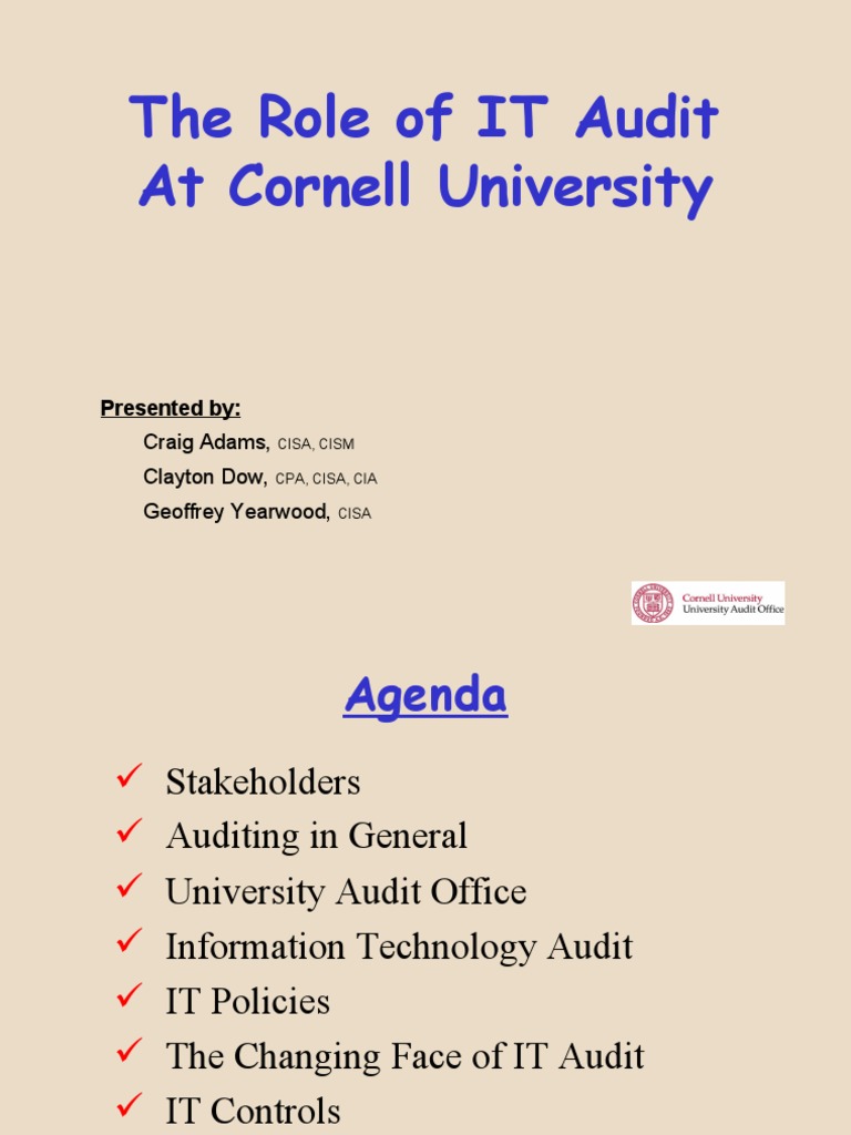 The Role of IT Audit at Cornell University: Presented by | PDF ...