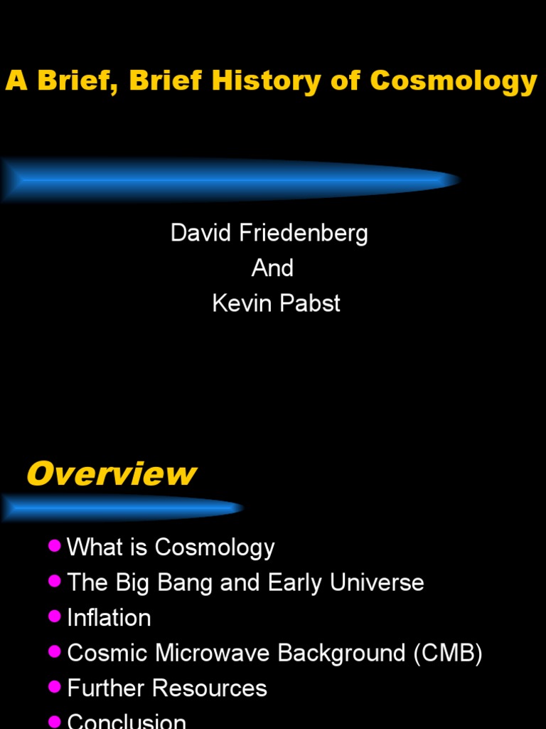 A Brief, Brief History of Cosmology: David Friedenberg and Kevin Pabst | PDF | Universe | Big Bang
