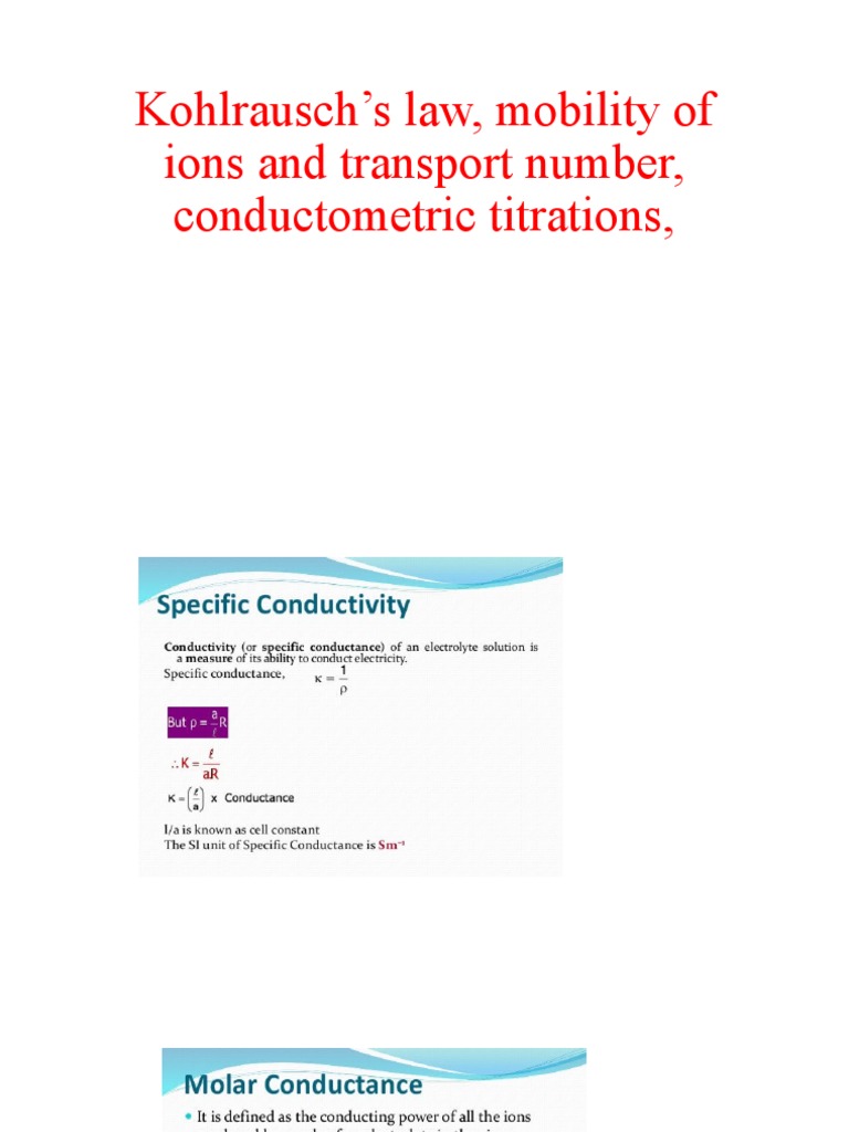 Kohlrausch's Law, Mobility of Ions and Transport Number, Conductometric ...