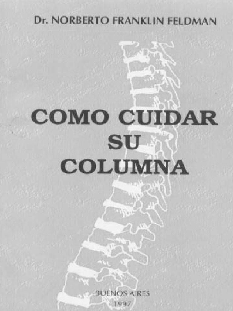 Como Cuidar Su Columna DR Norberto Feldman | PDF