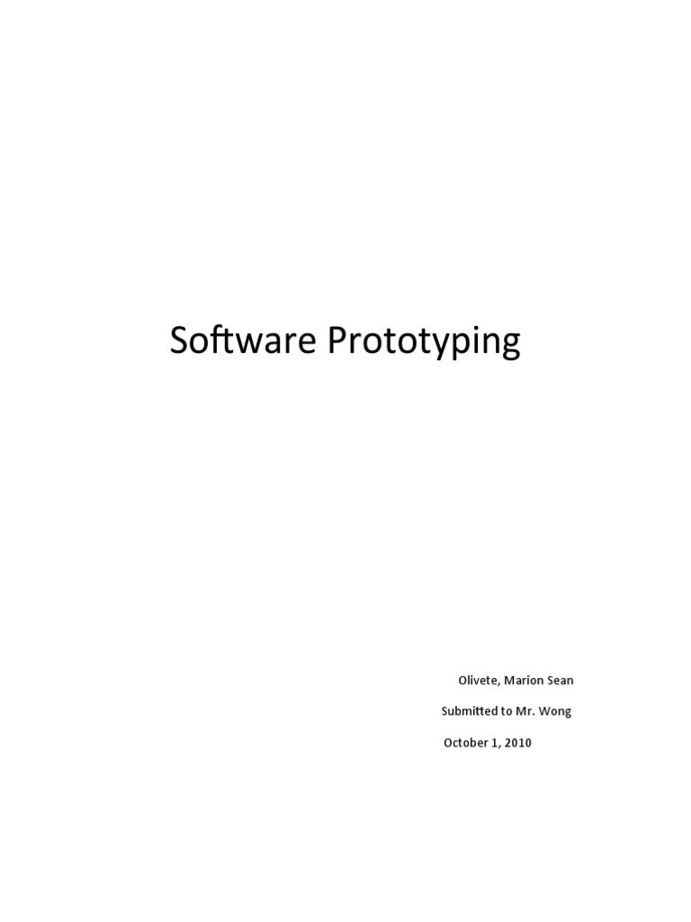 Software Prototyping: Olivete, Marion Sean Submitted To Mr. Wong October 1, 2010 | PDF ...