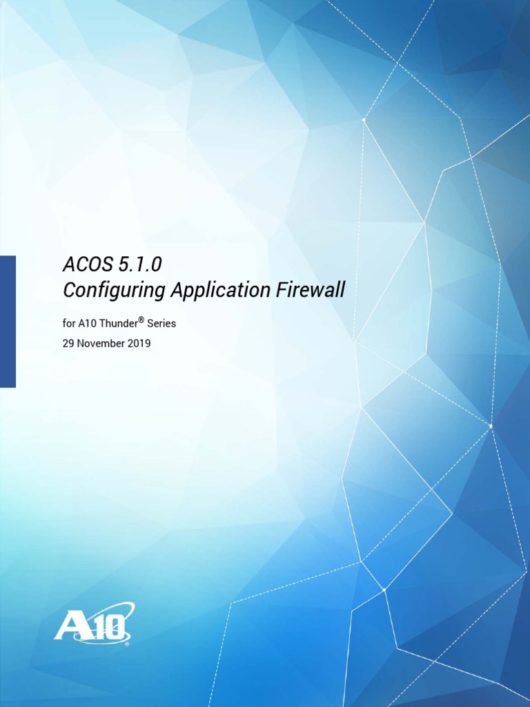 ACOS 5.1.0 Configuring Application Firewall: For A10 Thunder Series 29 ...
