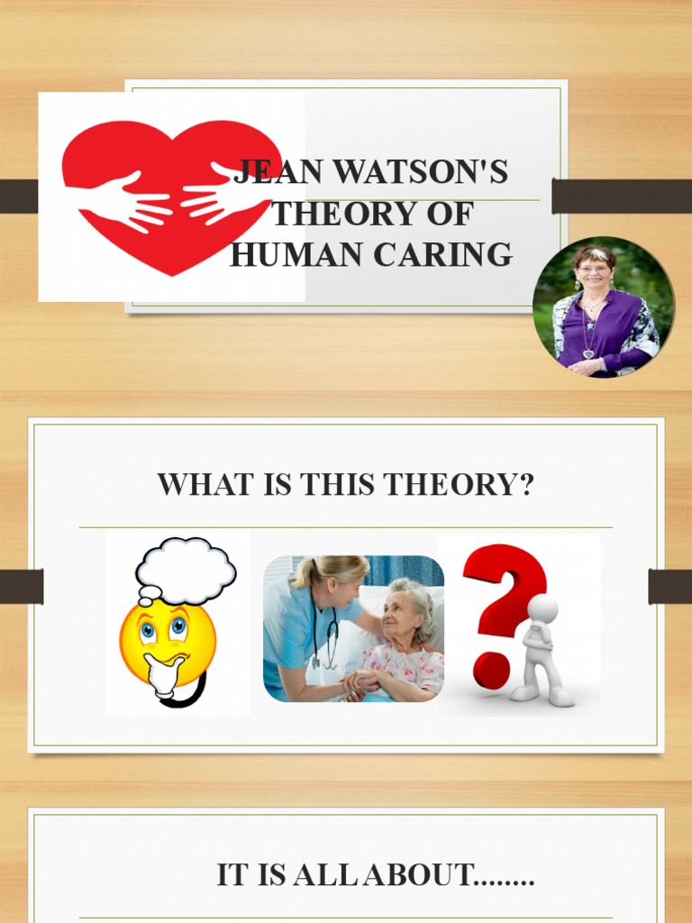 Jean Watson'S Theory of Human Caring | PDF | Nursing | Theory