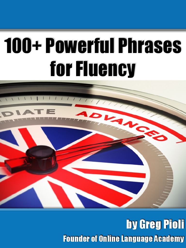100+ Powerful Phrases For Fluency: by Greg Pioli | Download Free PDF ...