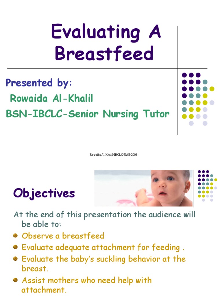 Evaluating A Breastfeed: Presented by | PDF | Breastfeeding | Nipple