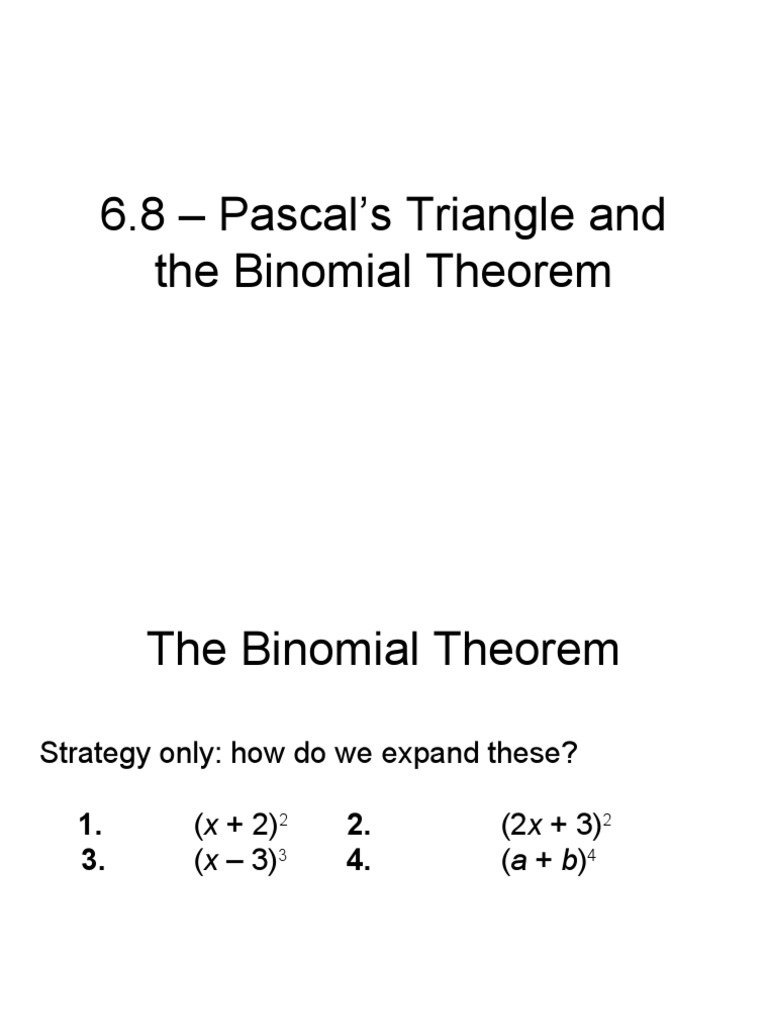 Expanding Binomials Using Pascal's Triangle and the Binomial Theorem ...