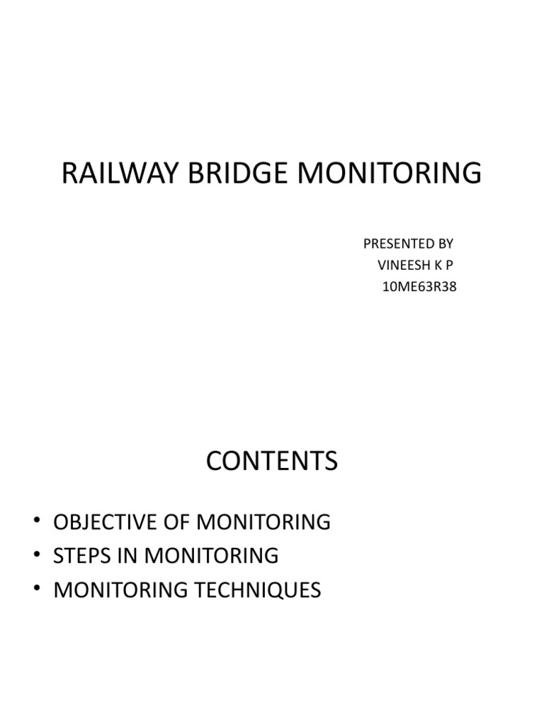 Railway Bridge Monitoring: Presented by Vineesh K P 10ME63R38 | PDF ...