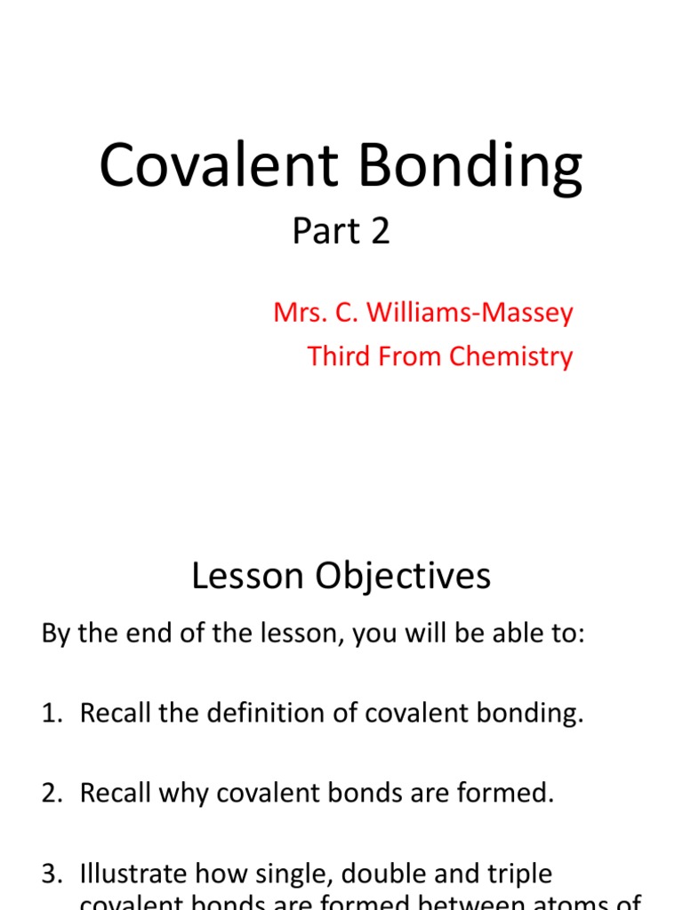 Covalent Bonding: Mrs. C. Williams-Massey Third From Chemistry | PDF ...