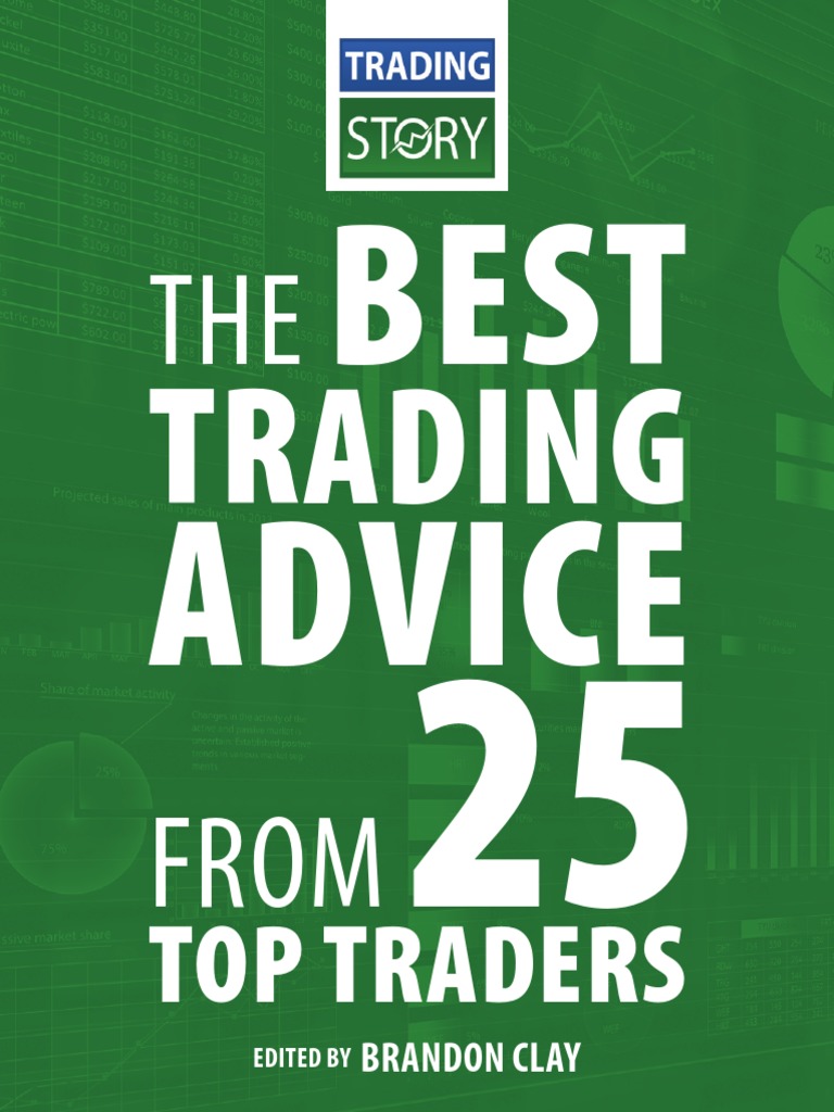 The Best Trading Advice From 25 Top Traders | PDF | Investor | Stocks