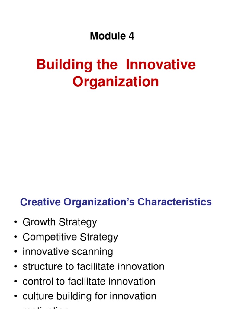 Module 4 Building The Innovative Organization | PDF | Innovation ...