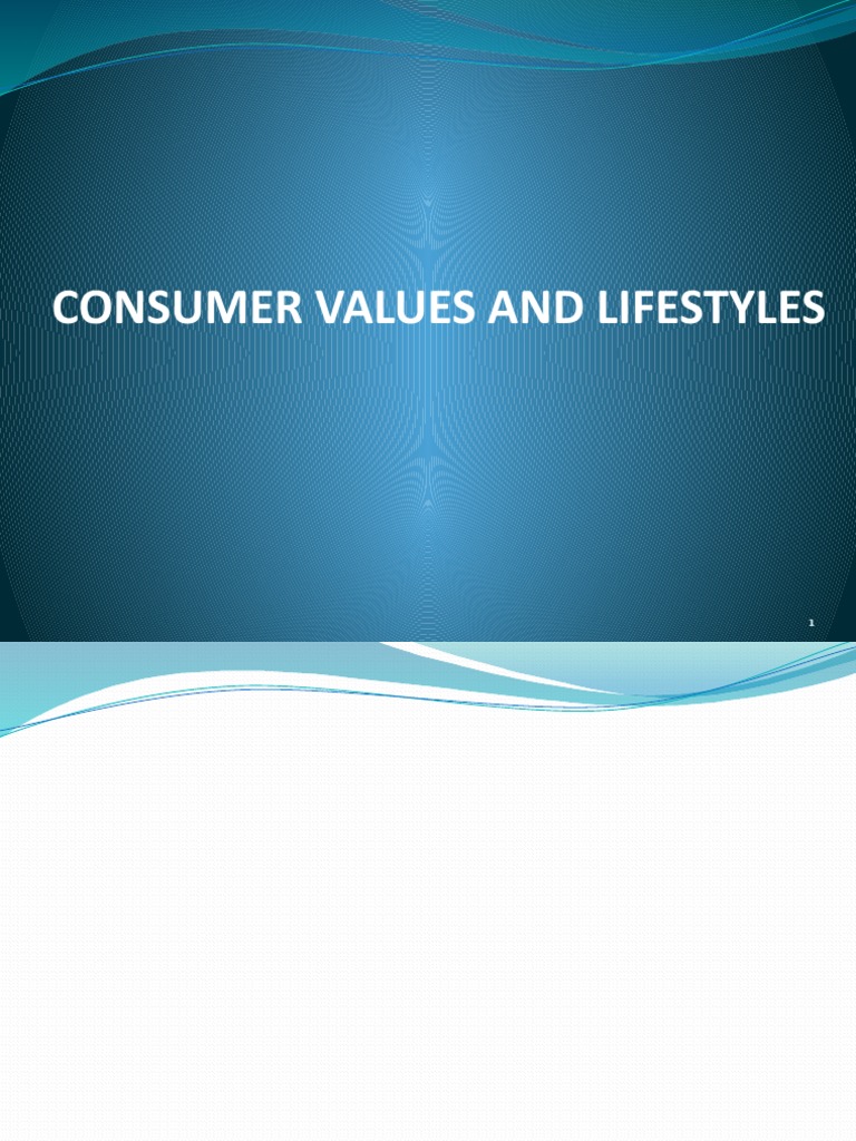 Consumer Values and Lifestyles | PDF | Lifestyle (Sociology) | Value ...