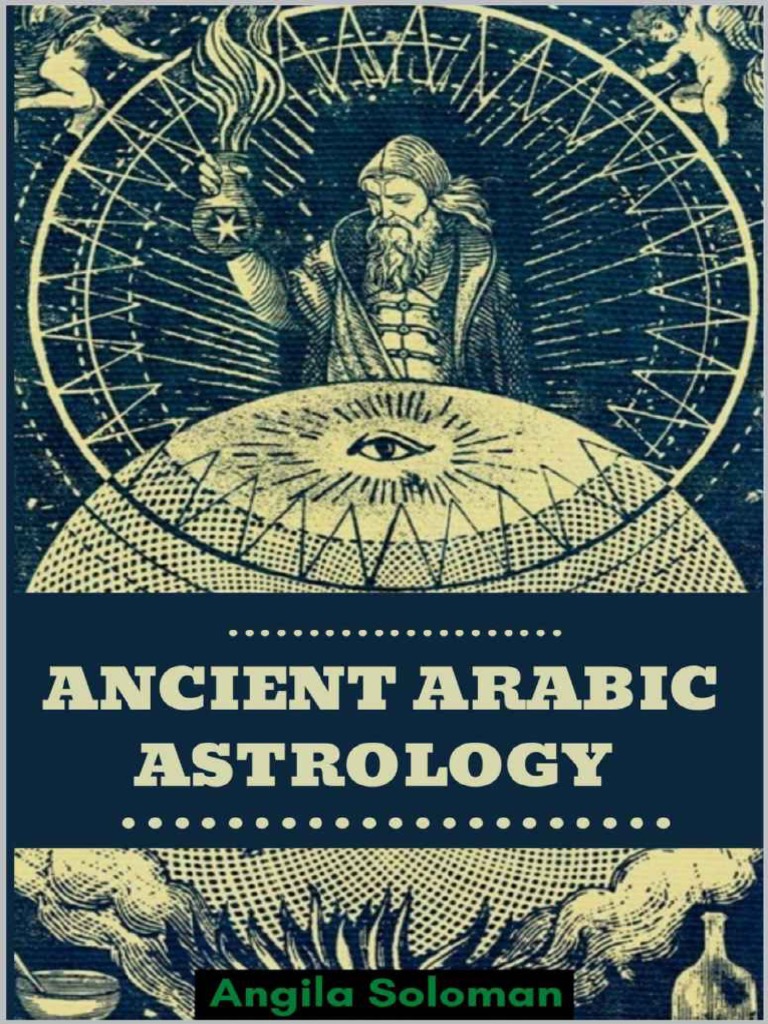 Ancient Arabic Astrology - Angila Solomon | PDF | Astrological Sign