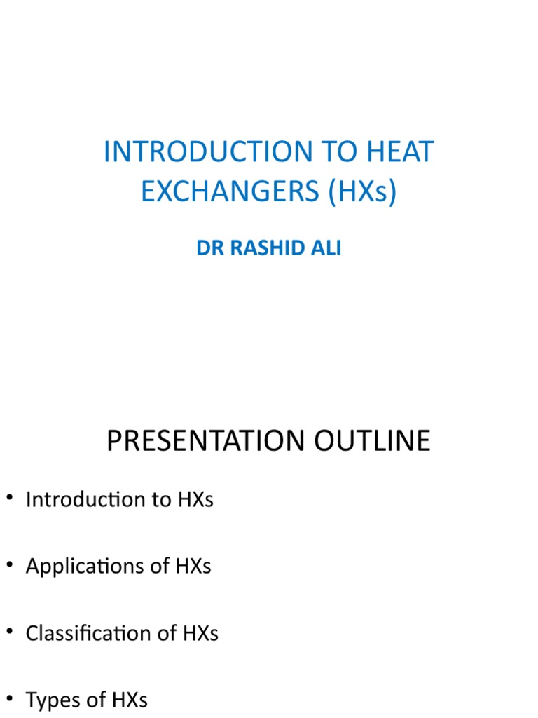 Introduction To Heat Exchangers (HXS) : DR Rashid Ali | PDF | Heat ...