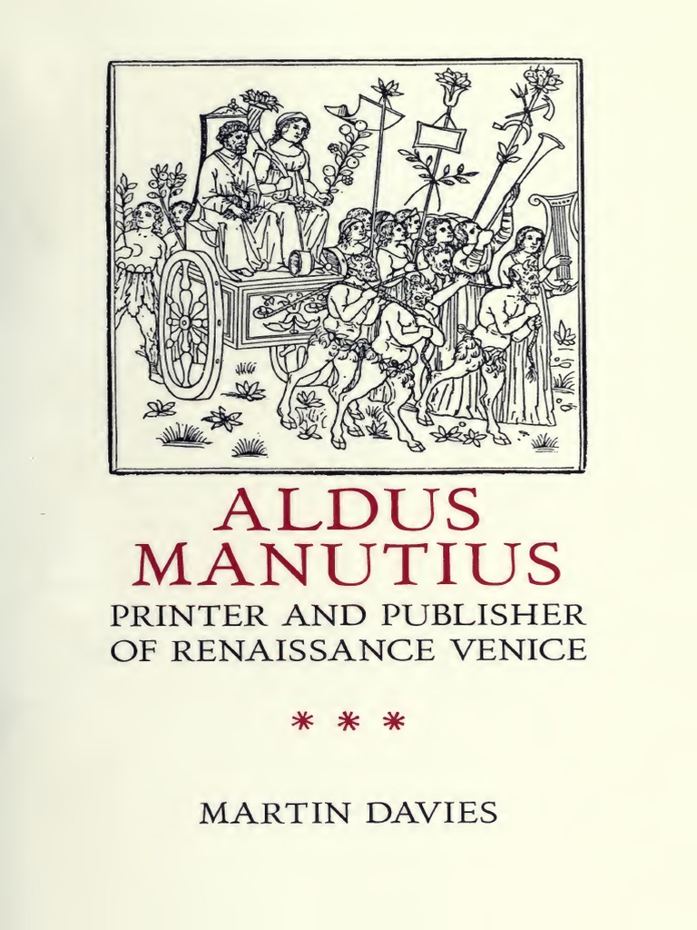Davies (1999) - Aldus Manutius - Printer and Publisher of Renaissance ...