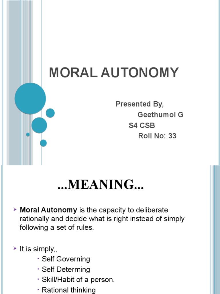 Moral Autonomy: Presented By, Geethumol G S4 CSB Roll No: 33 | PDF | Morality | Autonomy