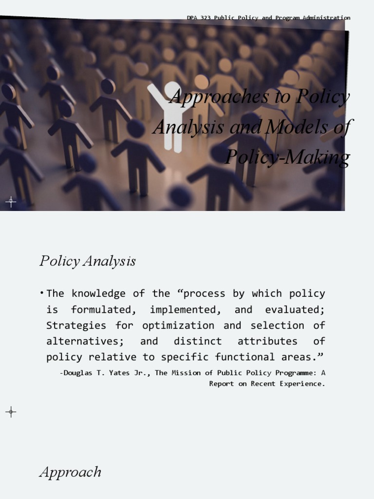 Approaches To Policy Analysis and Models of Policy-Making | PDF ...