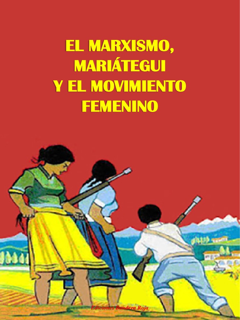 PCP - El Marxismo, Mariátegui y El Movimiento Femenino | PDF | marxismo ...