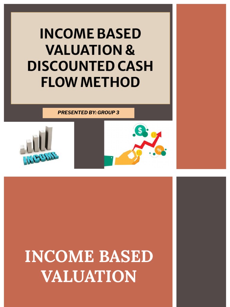 Income Based Valuation Discounted Cash Flows Group 2 | PDF | Discounted ...