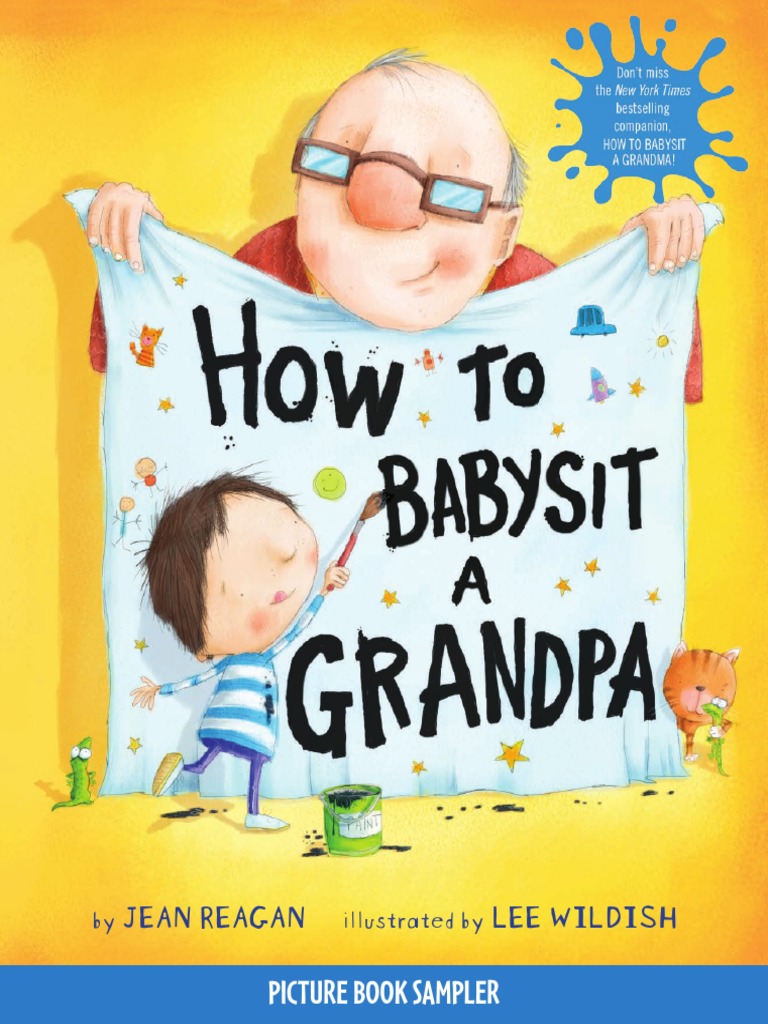How To Babysit A Grandpa by Jean Reagan Illustrated by Lee Wildish | PDF