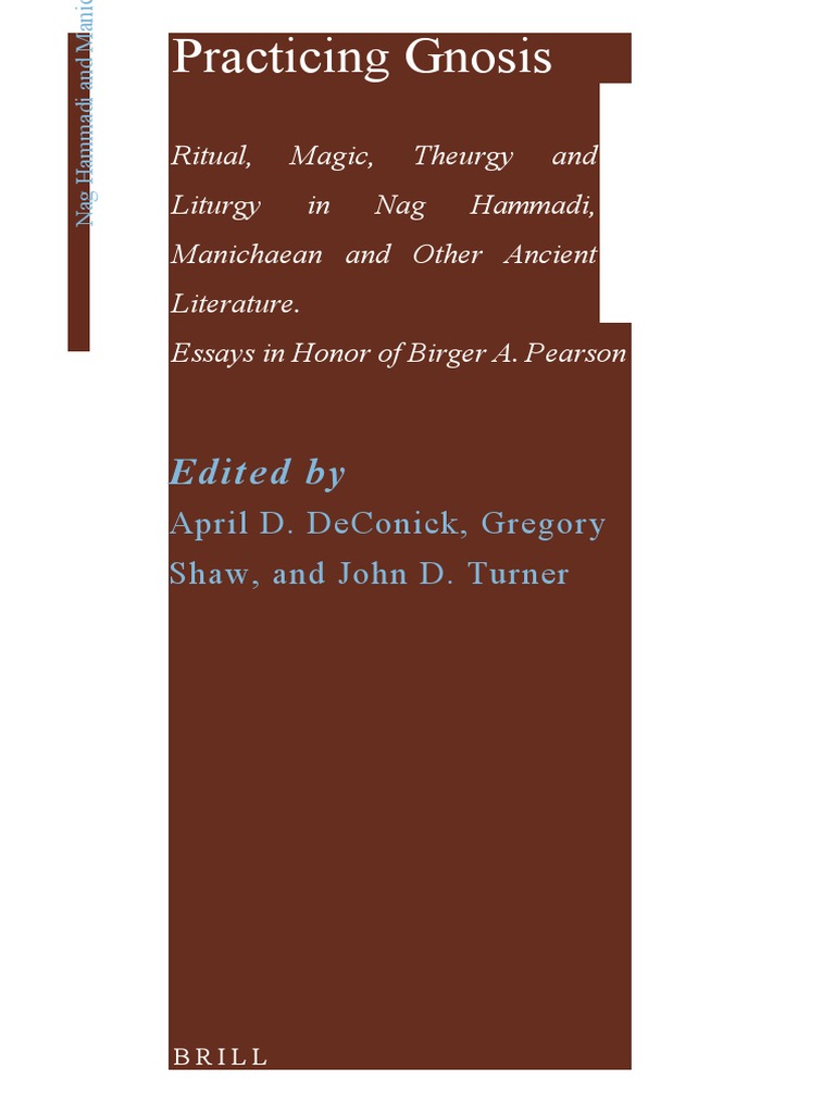 Practicing Gnosis Ritual, Magic, Theurgy and Liturgy in Nag Hammadi ...