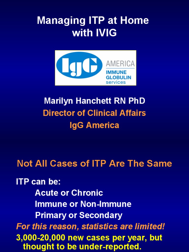 Managing Itp at Home With Ivig: Marilyn Hanchett RN PHD | PDF ...