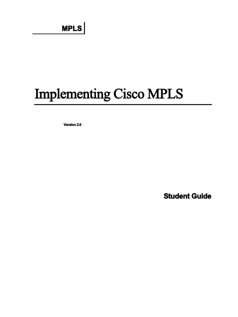 KnowledgeNet Implementing Cisco MPLS (MPLS) 2.0 Student Guide | PDF