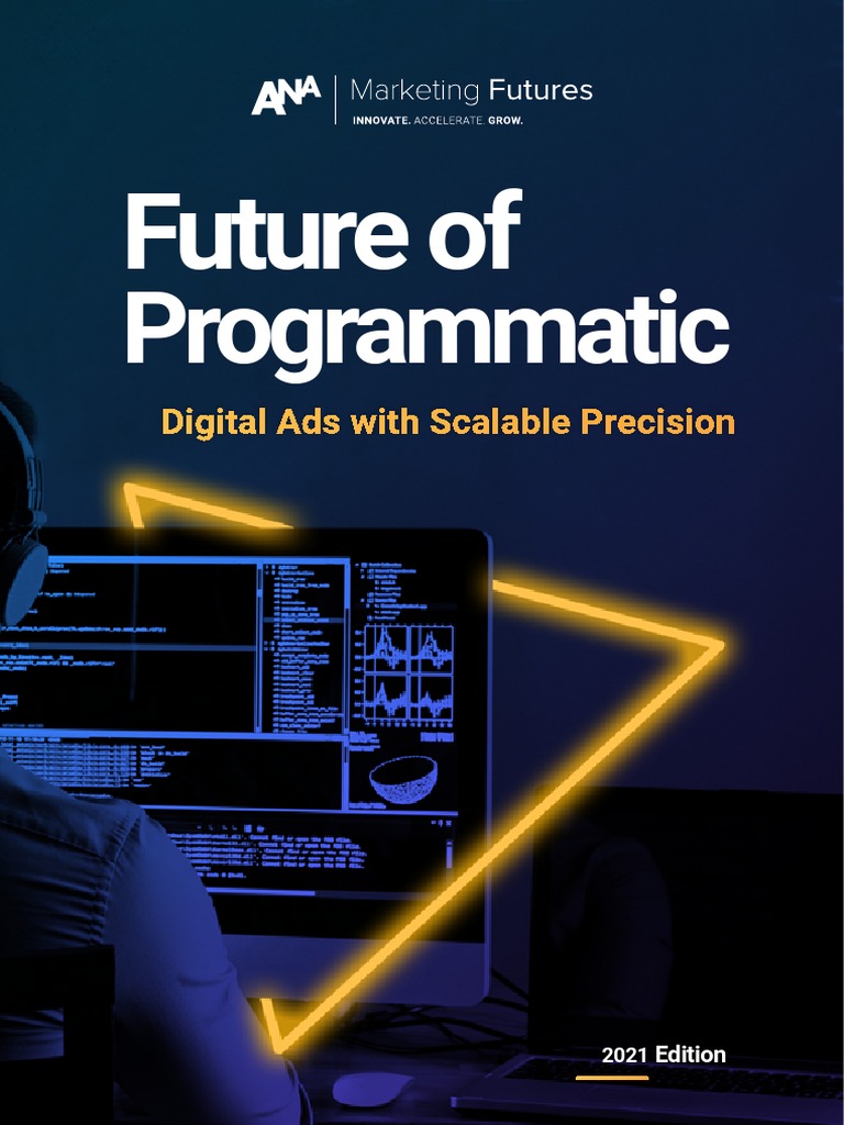 2021 Ana Future Programmatic Report | PDF | Online Advertising ...