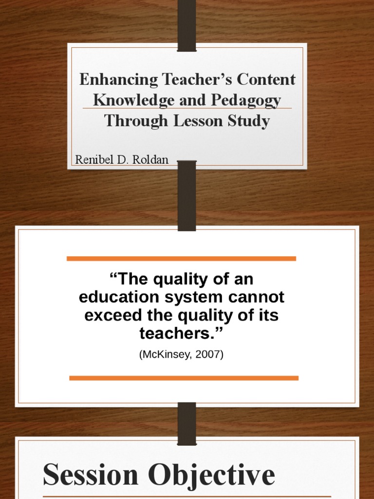 Enhancing Teacher's Content Knowledge and Pedagogy Through Lesson Study ...