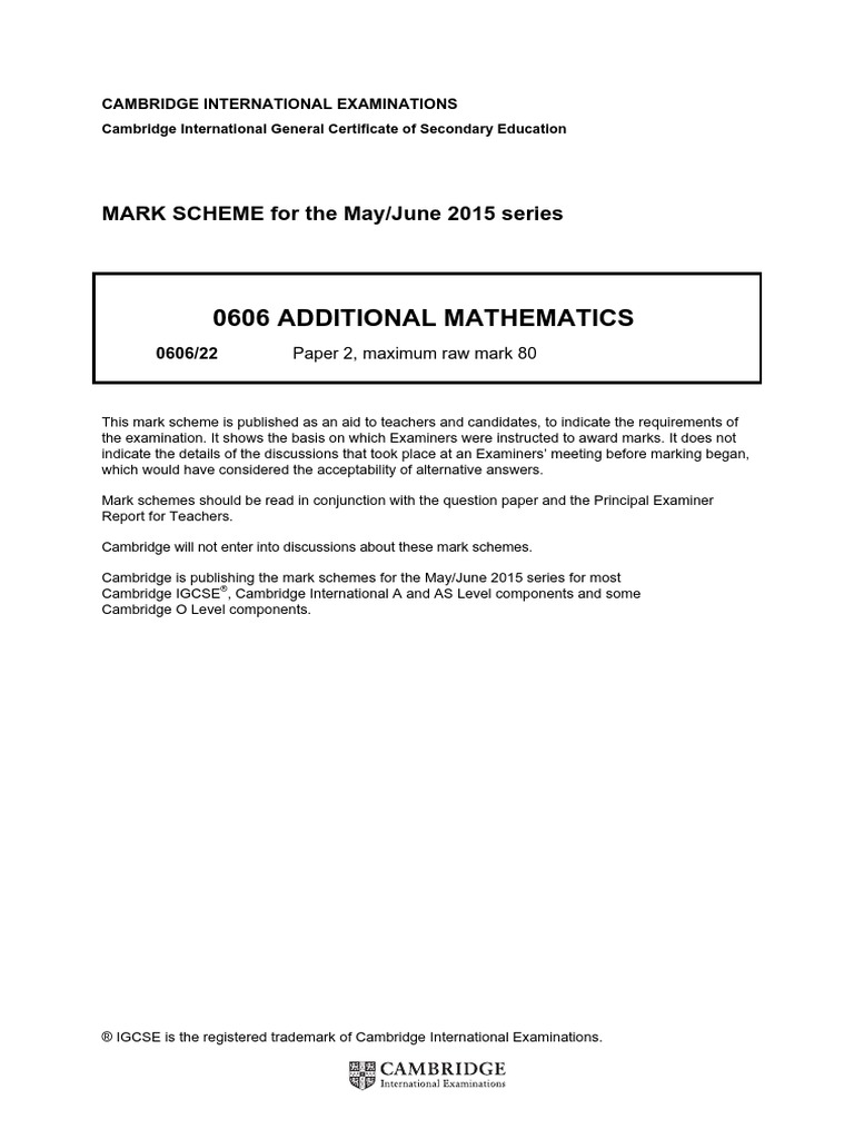 0606 Additional Mathematics: MARK SCHEME For The May/June 2015 Series ...
