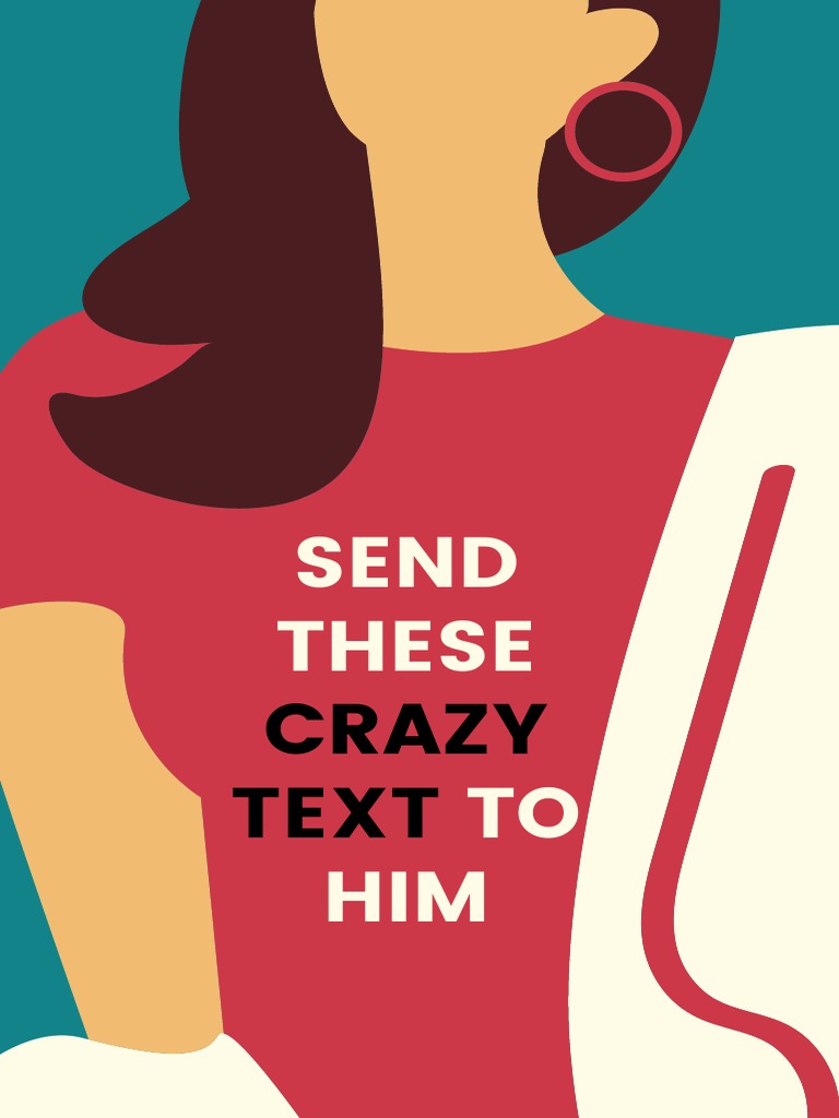 Send These TO HIM: Crazy Text | PDF