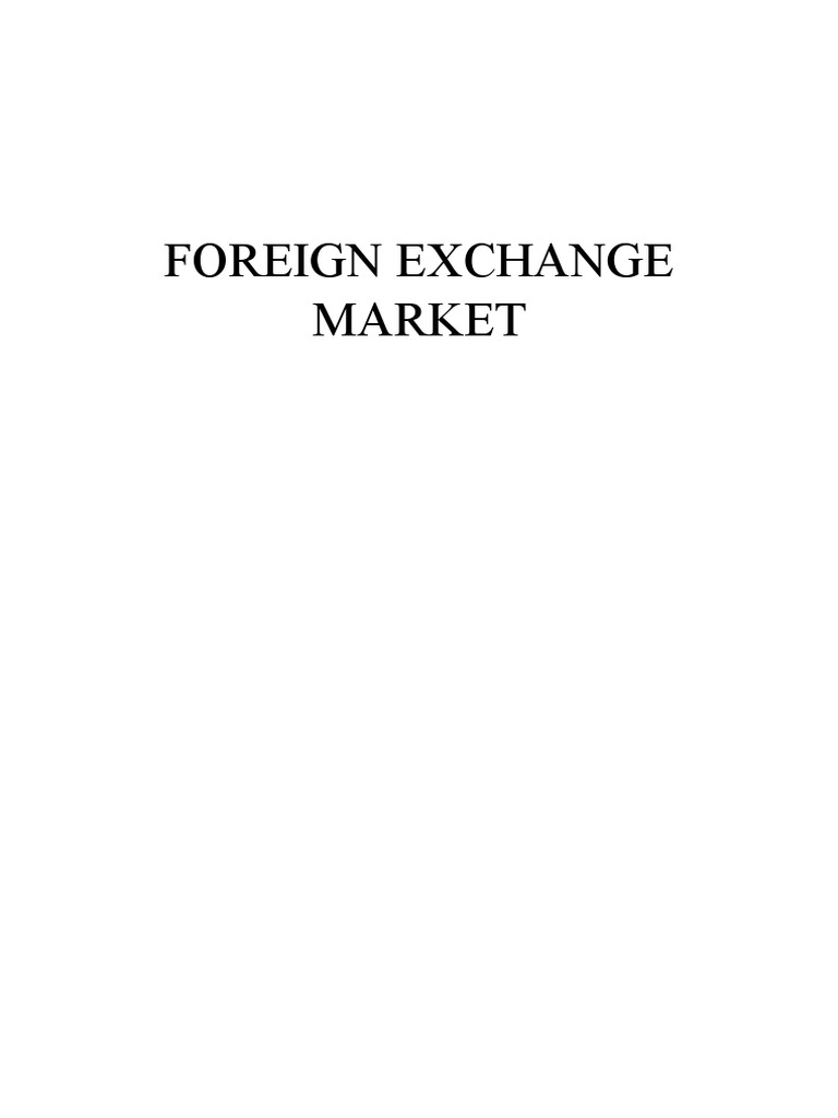 Foreign Exchange Market | PDF | Foreign Exchange Market | Exchange Rate