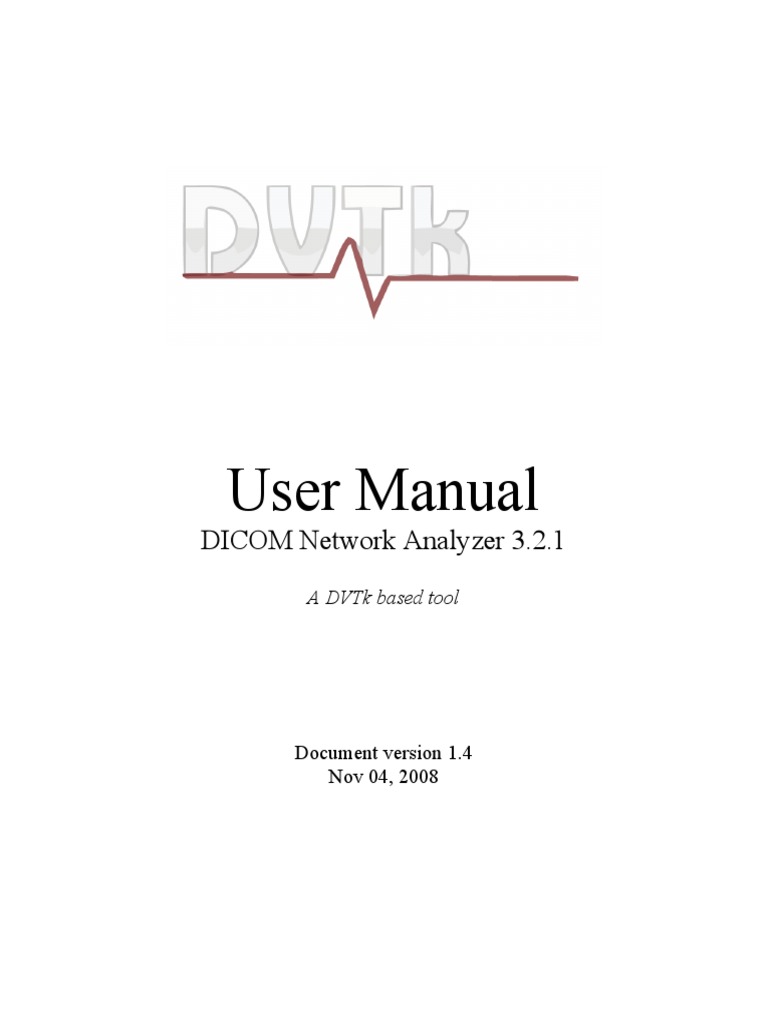 DICOM Network Analyzer User Manual 3.2.1 | PDF | Installation (Computer Programs) | Computer File