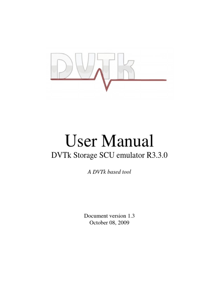 DVTK Storage SCU Emulator User Manual | PDF | Installation (Computer Programs) | Microsoft Windows