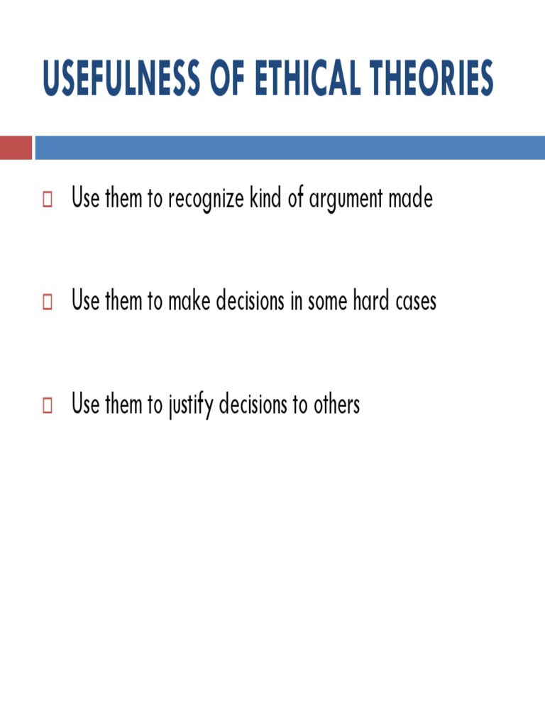 8 Usefulness of Ethical Theories | PDF | Morality | Philosophical Theories