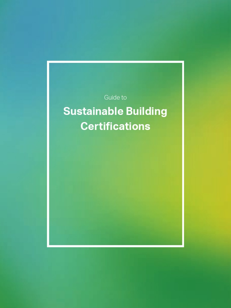 Guide To Green Building Certifications August 2018 Weblow Res | PDF ...