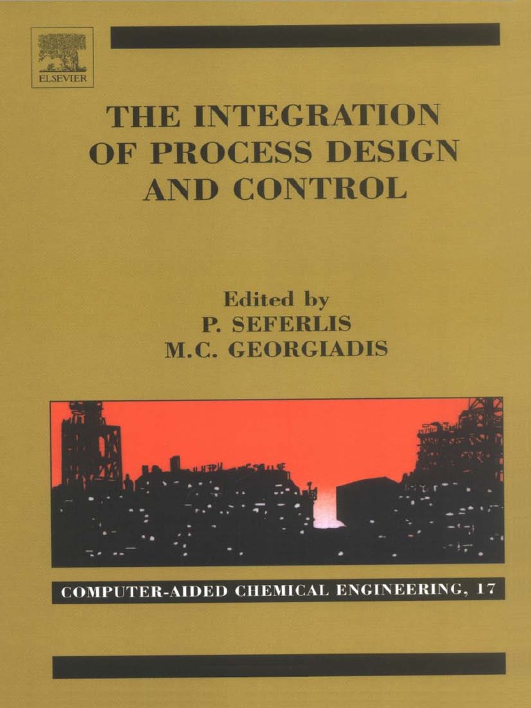The Integration of Process Design and Control | PDF | Control Theory ...