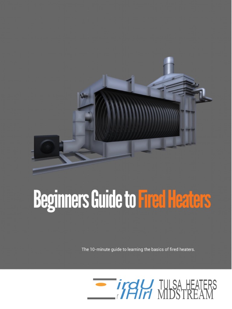 Beginners Guide To Fired Heaters (Rev00) | PDF | Chemical Engineering ...