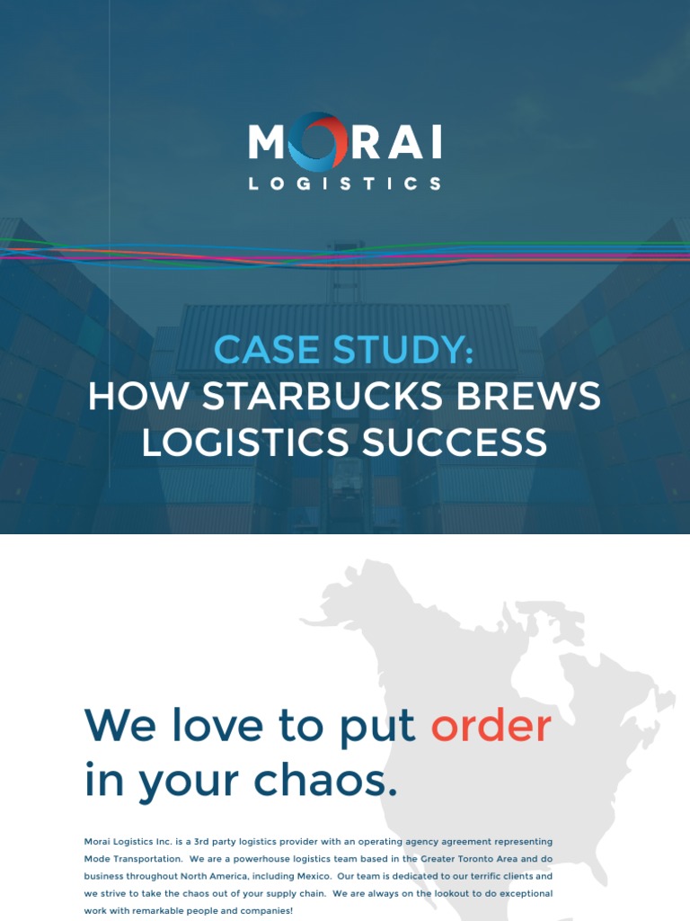 How Starbucks Brews Logistics Success: Case Study | PDF | Starbucks ...