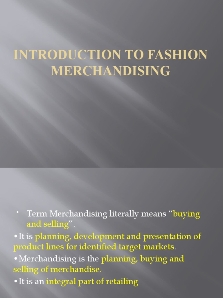Introduction To Fashion Merchandising | PDF | Merchandising | Retail