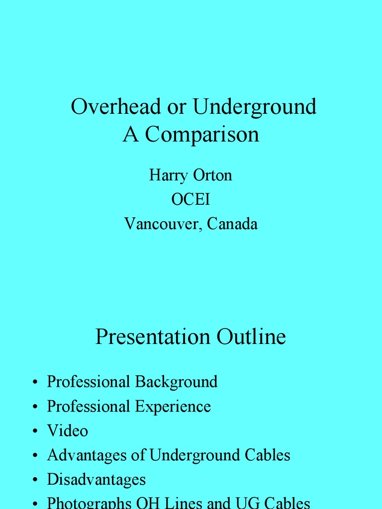 Overhead or Underground A Comparison: Harry Orton Ocei Vancouver ...
