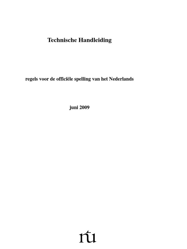 Technische Handleiding, Regels Voor de Officiële Spelling Van Het ...
