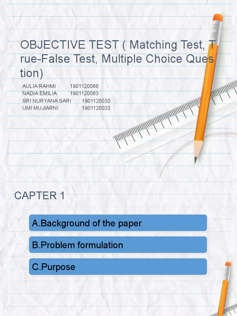 OBJECTIVE TEST (Matching Test, True-False Test, Multiple Choice ...