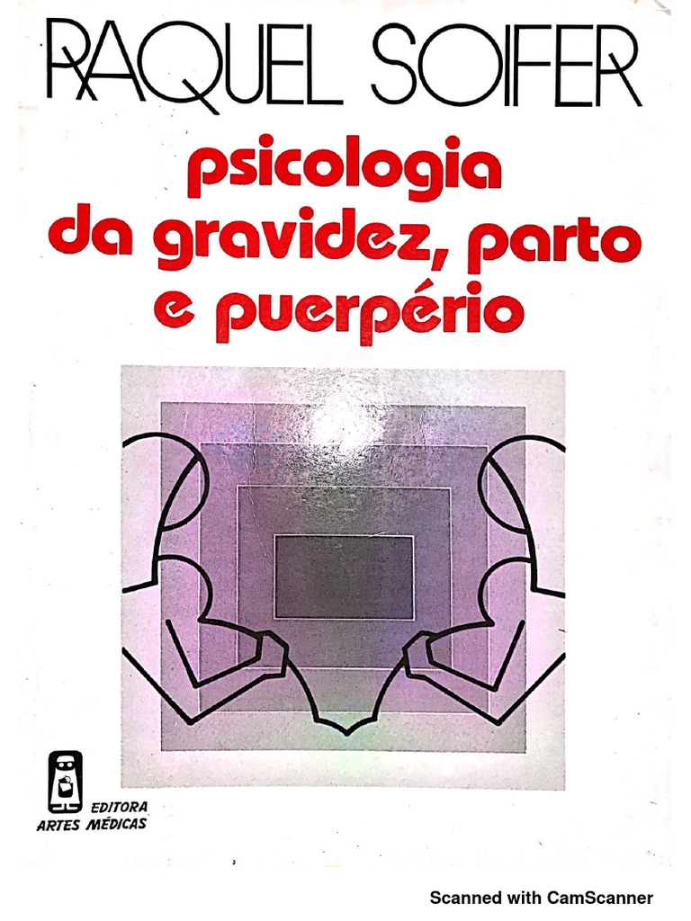 05 - TEXTO 01 - SOIFER - Psicologia Da Gravidez - Cap. 1, 2 e 3 | PDF