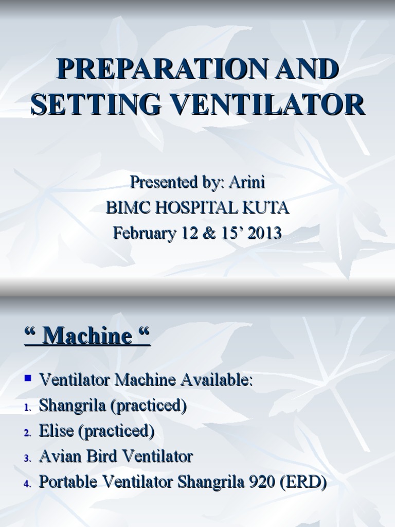 VENTILATOR PREPARATION and SETTING | PDF | Breathing | Heart Failure