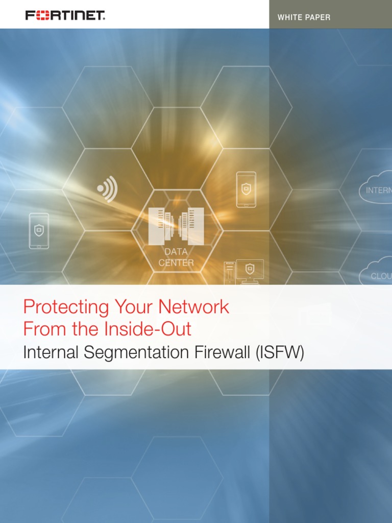 Protecting Your Network From The Inside-Out: Internal Segmentation ...