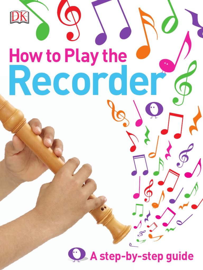 How To Play The Recorder by DK | PDF | Recorder (Musical Instrument ...